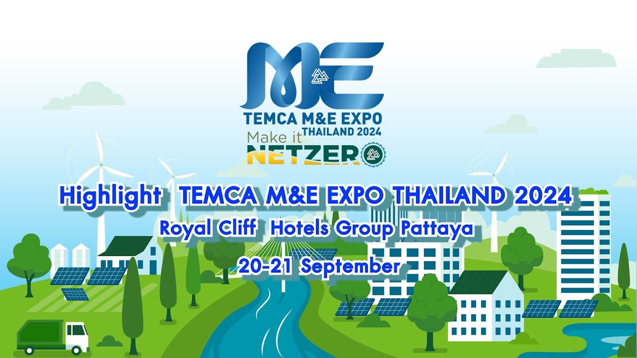 [ HIGHLIGHT ] งาน TEMCA M&E EXPO THAILAND 2024 l 20-21 September @Royal ...