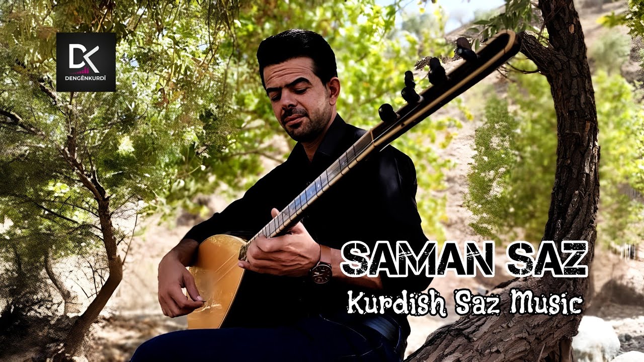 SAMAN SAZ - KURDİSH MUSİC SAZ NEW 🔥🔥🔥 - YouTube