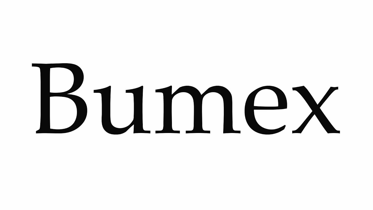 How to Pronounce Bumex - YouTube