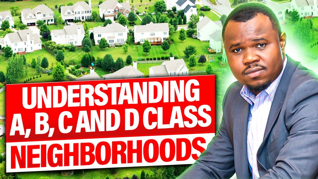 🔴 Understanding A, B, C and D Class Neighborhoods For Rental Property ...