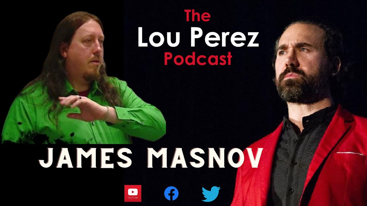 The Lou Perez Podcast Episode 77 - James Masnov - YouTube