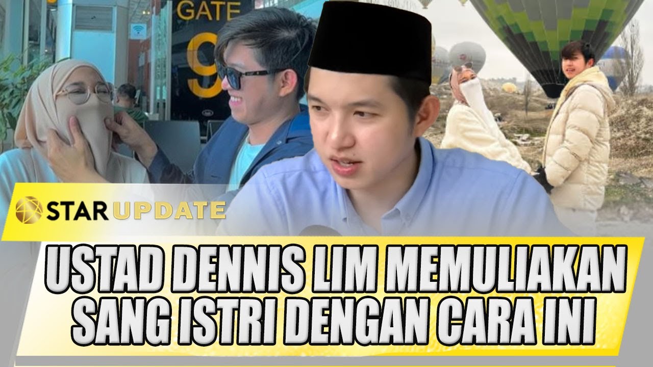 MESKI BAYI TABUNG, USTAD DENNIS LIM MEMULIAKAN SANG ISTRI DENGAN CARA ...
