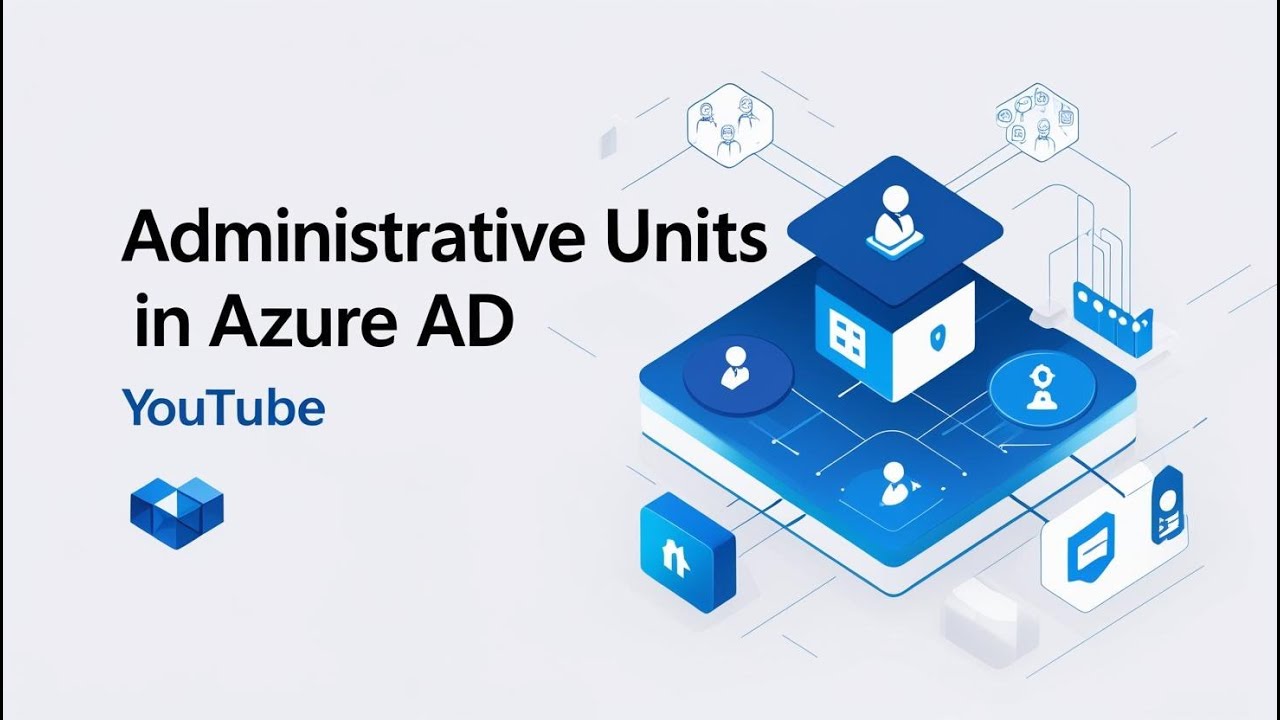 Administrative Units in Azure AD | Mastering Microsoft Entra ID ...