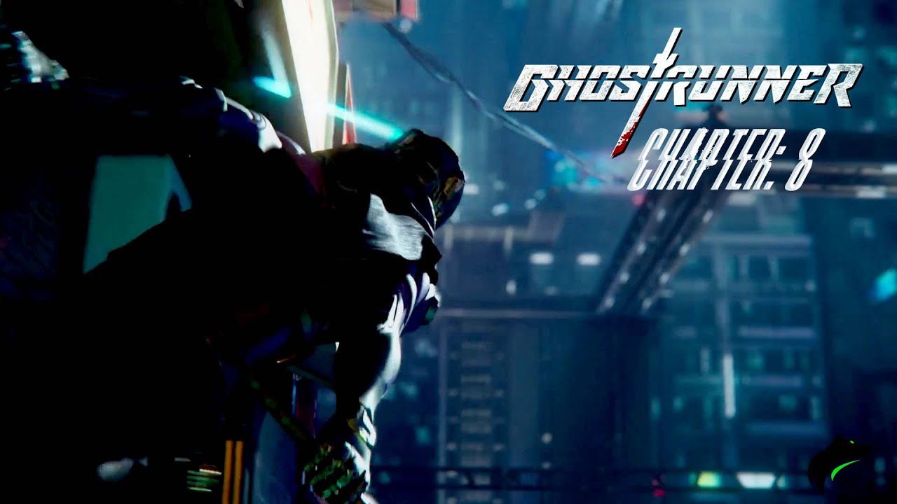 Ghostrunner | Chapter 8 : Reign In Hell - YouTube