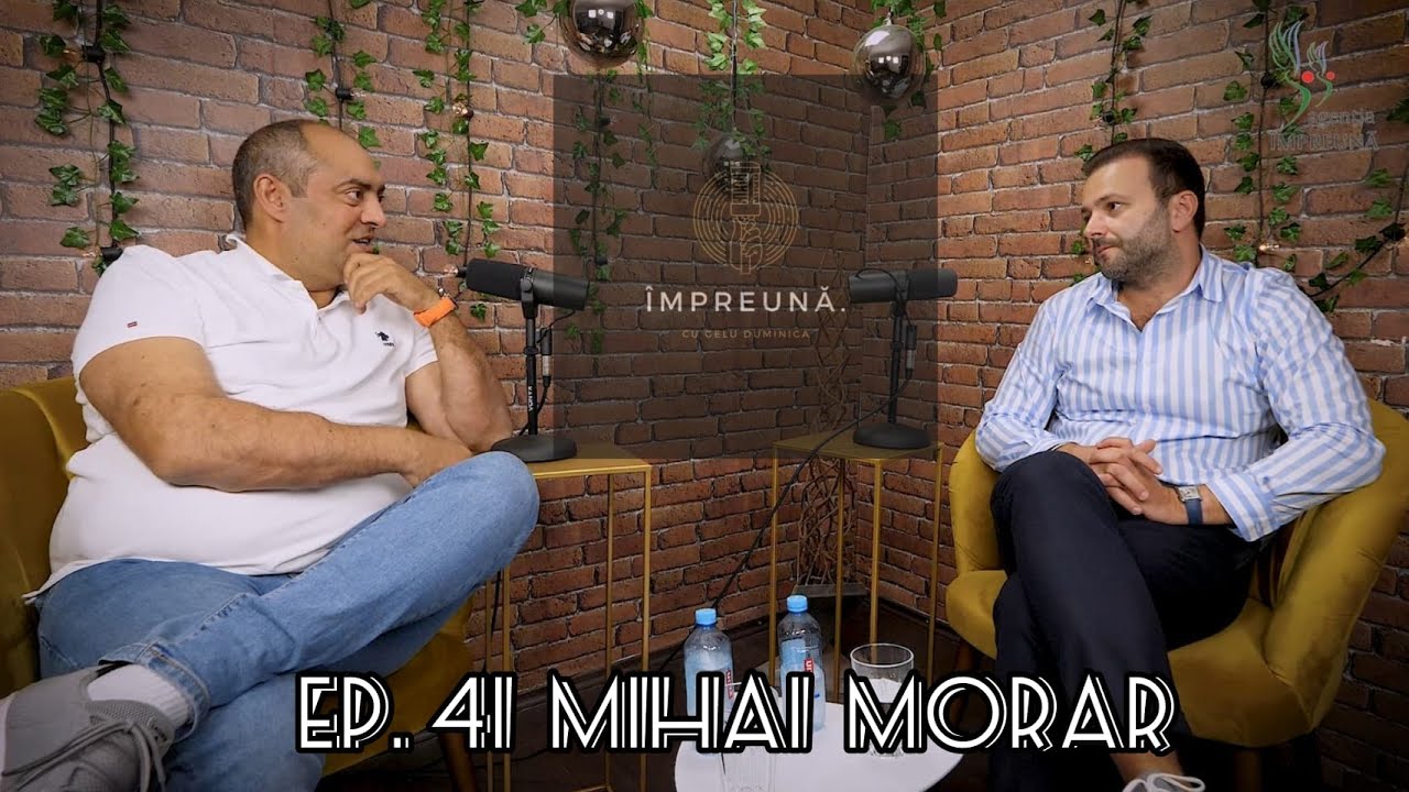 Împreună. Podcast cu Mihai Morar #41 (Din orice greșeală putem înțelege ...
