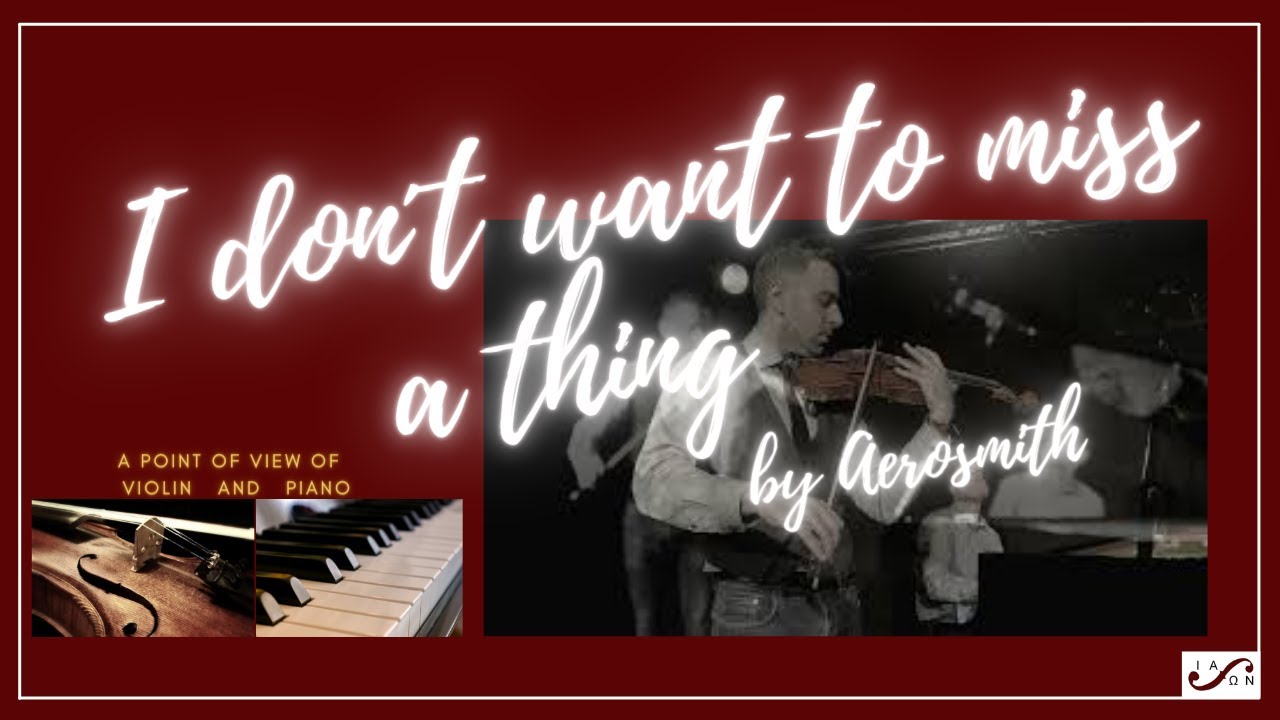 I Don´t Want to Miss a Thing - Aerosmith - Violin and Piano - Chamber ...