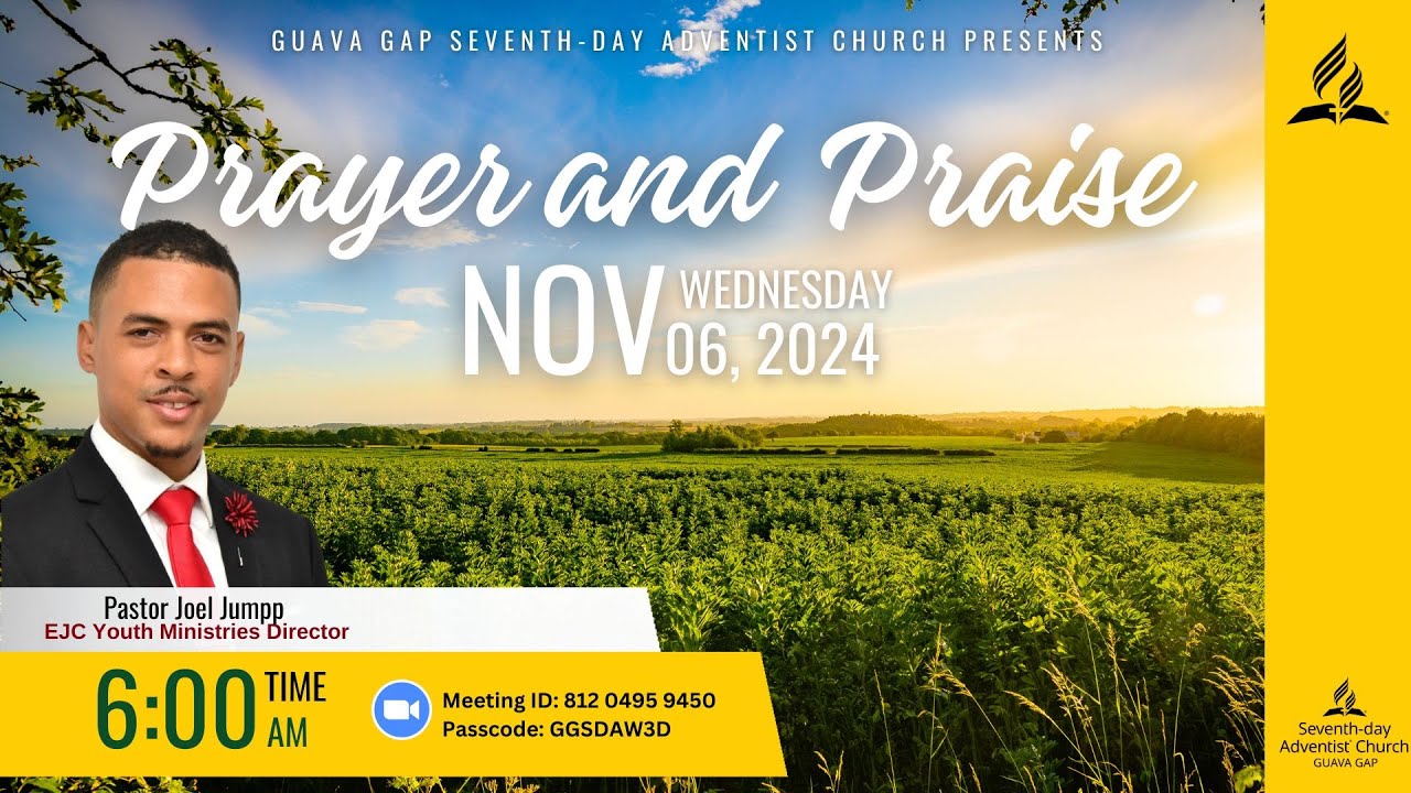 Prayer & Praise | Pastor Joel Jumpp | Guava Gap SDA Church | November 6, 2024 - YouTube