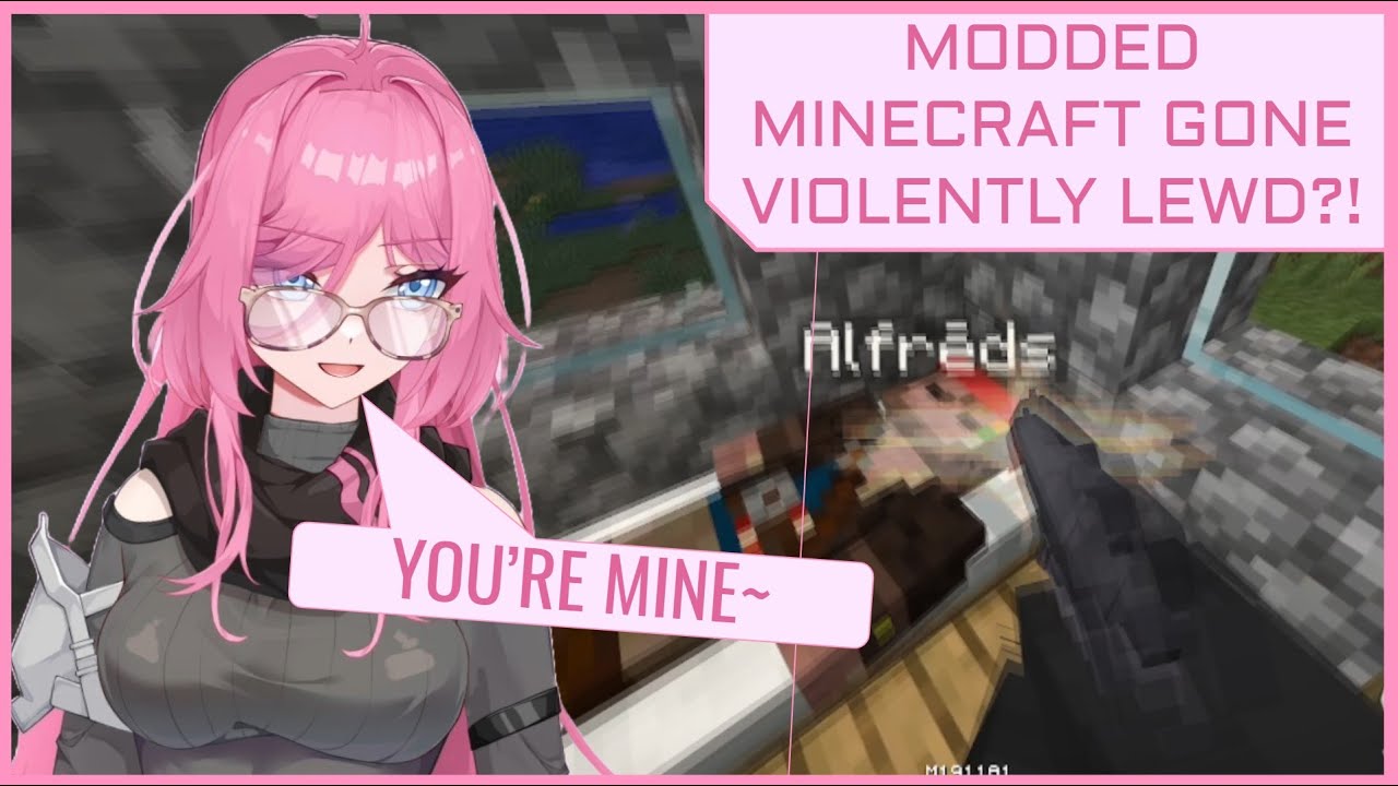 💓MODDED MINECRAFT GONE VIOLENTLY LEWD?!💖 - YouTube