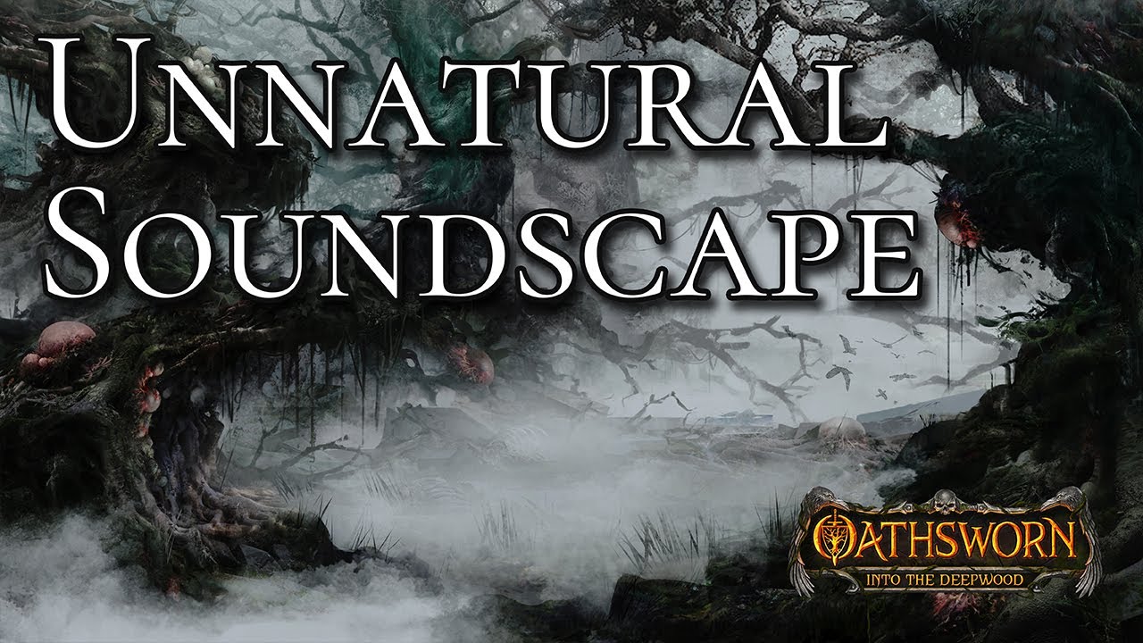 Oathsworn: Unnatural Soundscape - YouTube