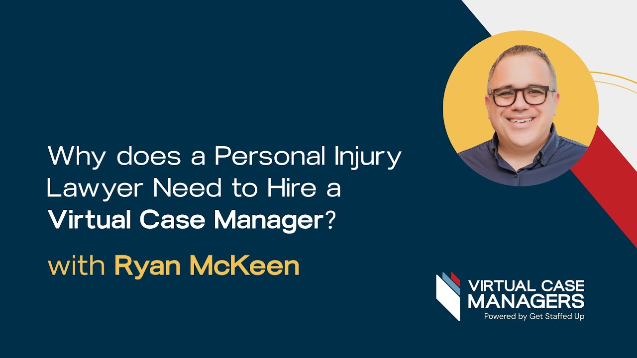 Why does a Personal Injury Lawyer Need to Hire a Virtual Case Manager ...