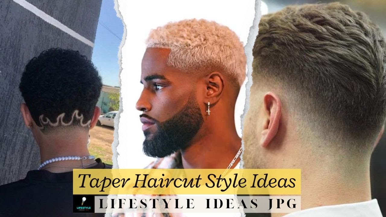 Taper Haircut Styles | Lifestyle Ideas JPG - YouTube