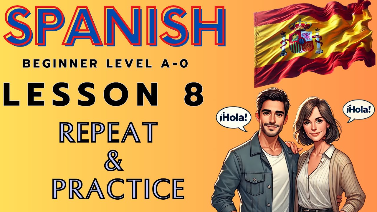 Learn Spanish for Beginners | Lesson 8 (A-0) | Everyday Conversations ...