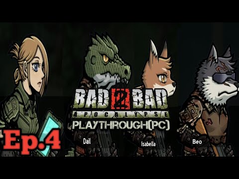 Bad 2 Bad Apocalypse playthrough(PC) Ep. 4 [All squad members rescued ...