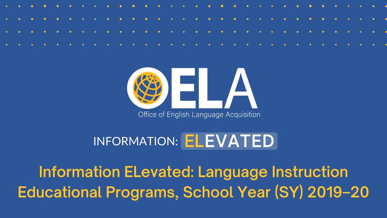 Information ELevated: Language Instruction Educational Programs, School ...