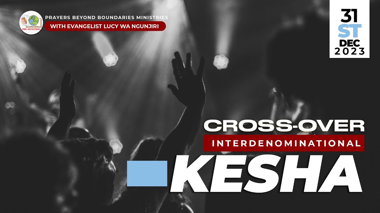 Interdenominational Cross-over Kesha 2023-2024/PBB Ministries/Ev Lucy ...