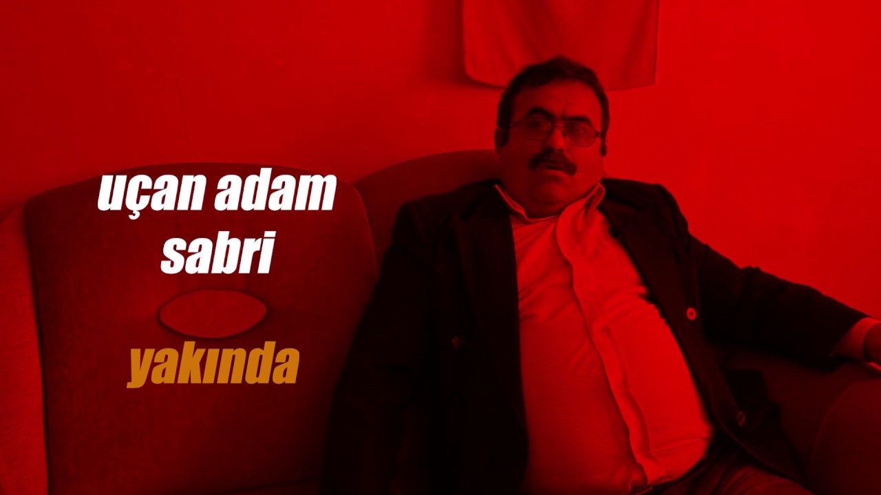 Uçan Adam Sabri | Yakında - YouTube