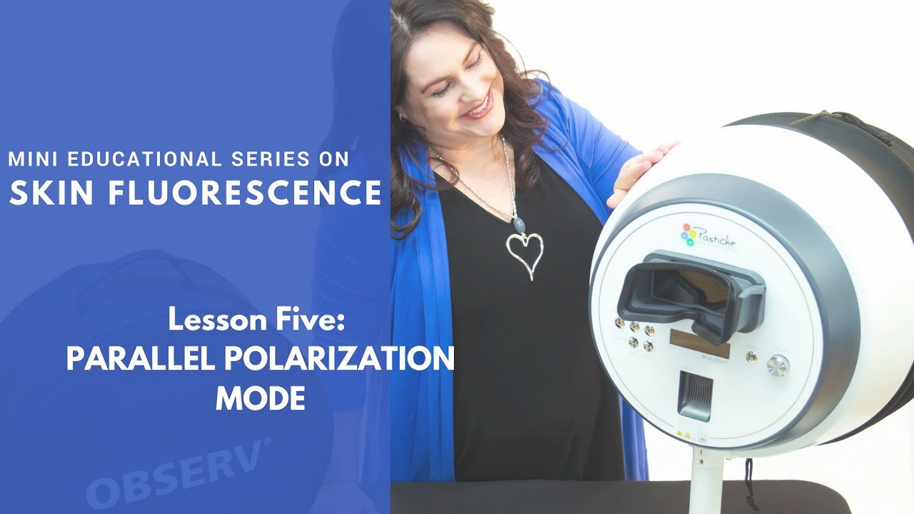 Observ Skin Analysis Mini Series 5 | Parallel Polarization - YouTube