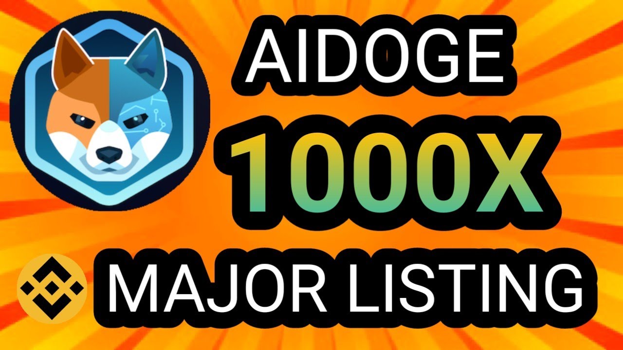 $AIDOGE COIN MAJOR EXCHANGE LISTING || AIDOGE COIN PRICE PREDICTION ...