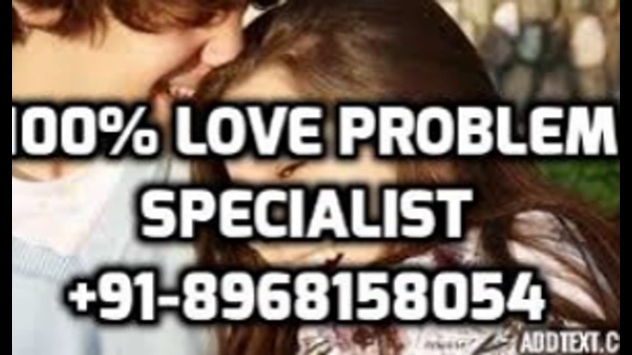 online love problem solution +918968158054 in delhi,mumbai,chennai ...