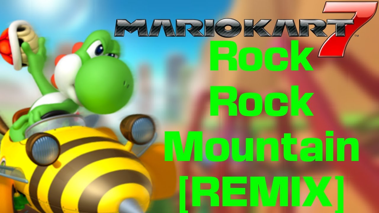 Rock Rock Mountain [REMIX] | Mario Kart 7 - YouTube
