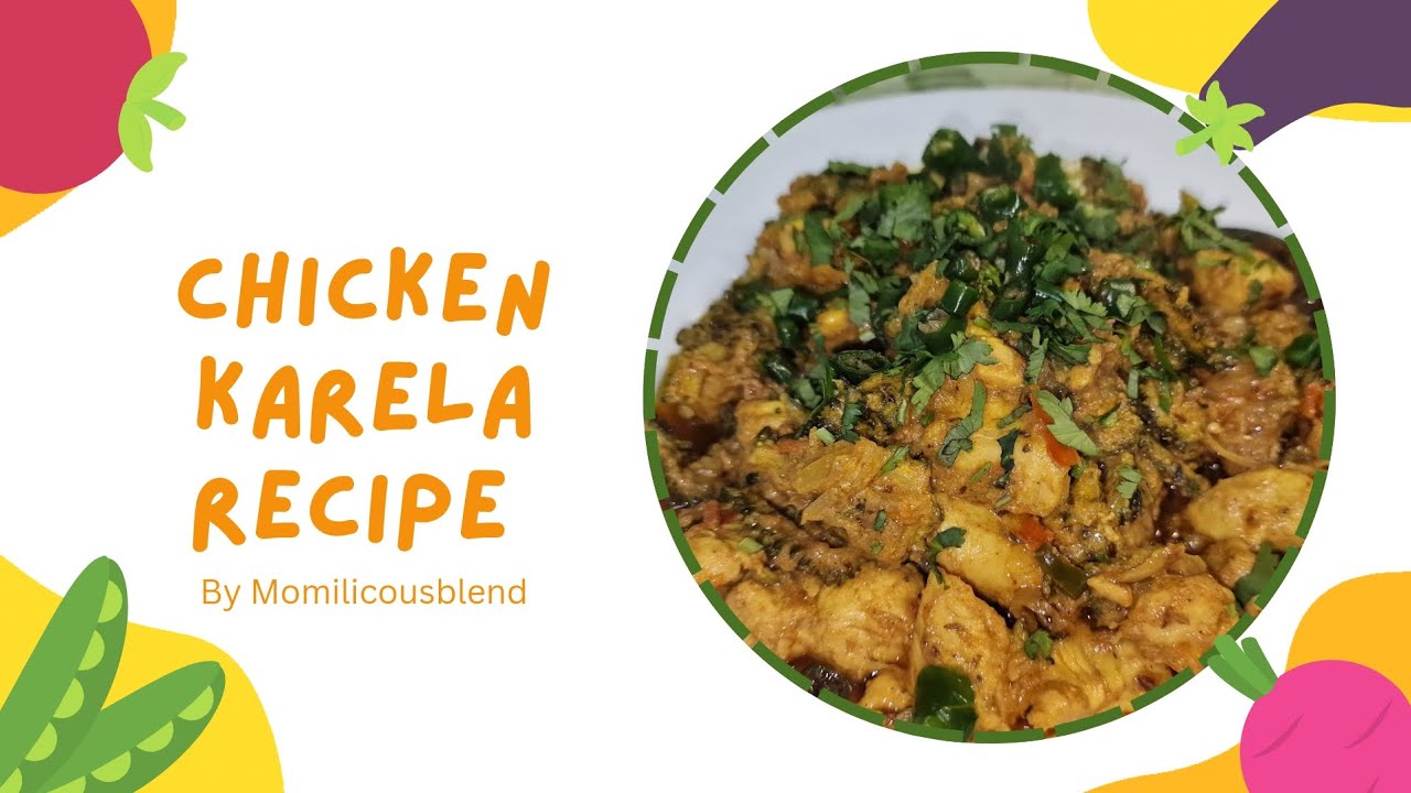 Savory Delight Chicken Karela Flavorful Twist on Bitter Gourd Recipe By ...
