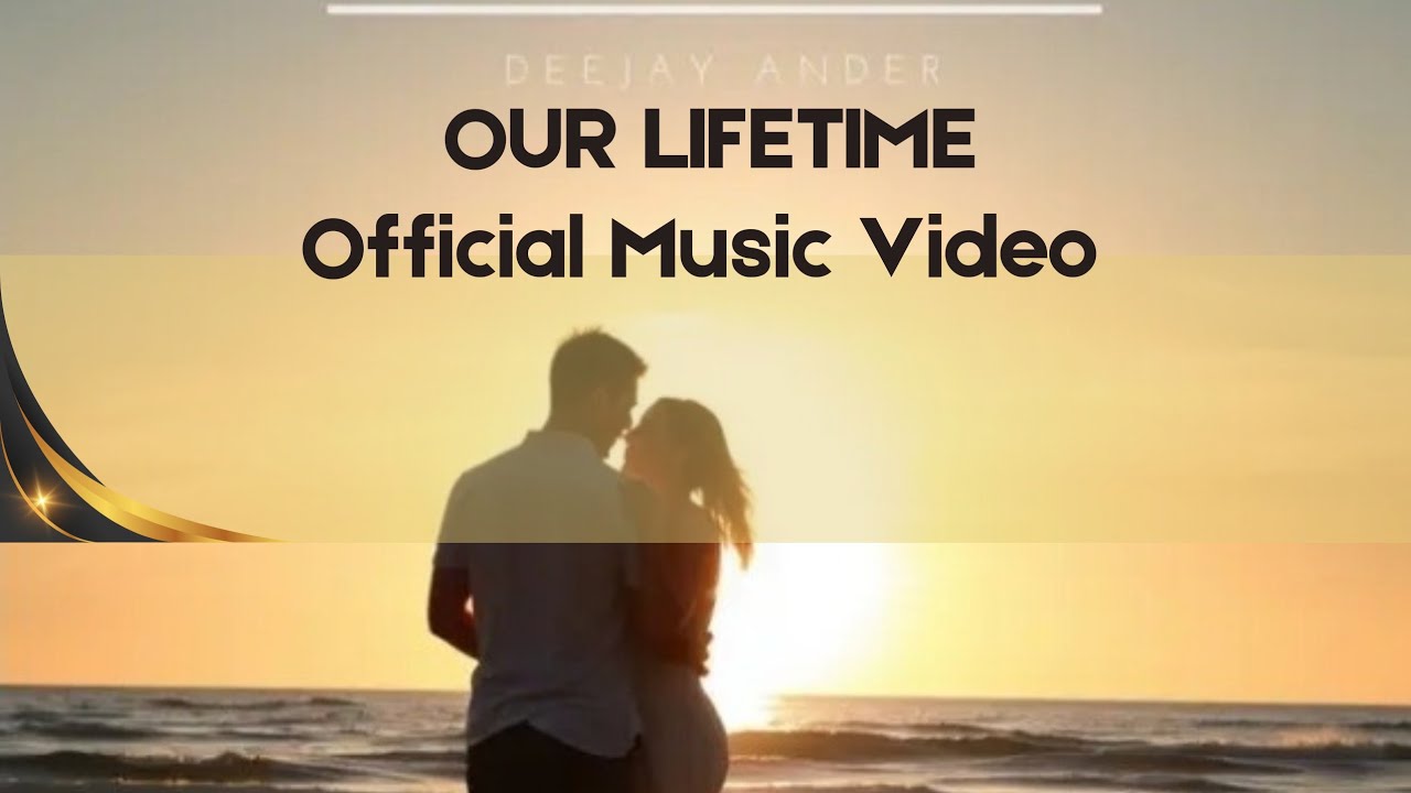Our Lifetime Official Music Video - YouTube