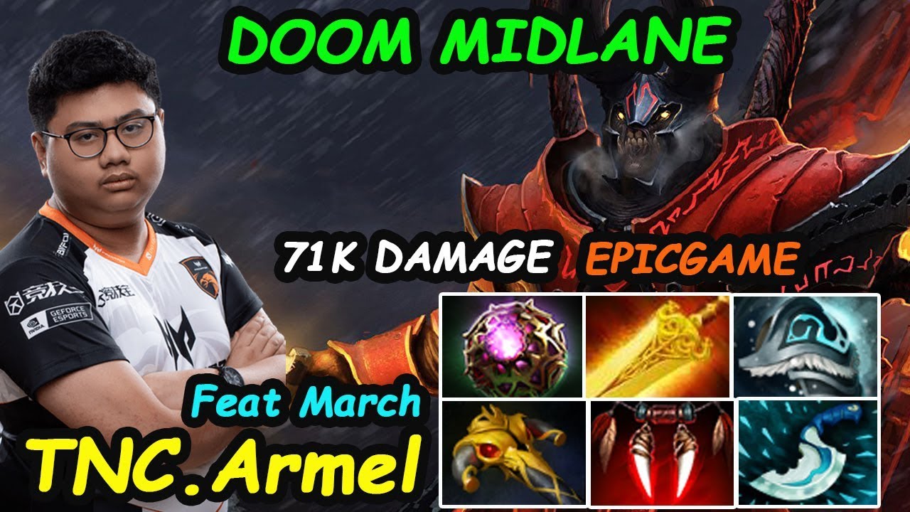 TNC Armel [DOOM] MIDLANE INSANE DAMAGE Epicgame Feat March Dota 2 7.23E ...