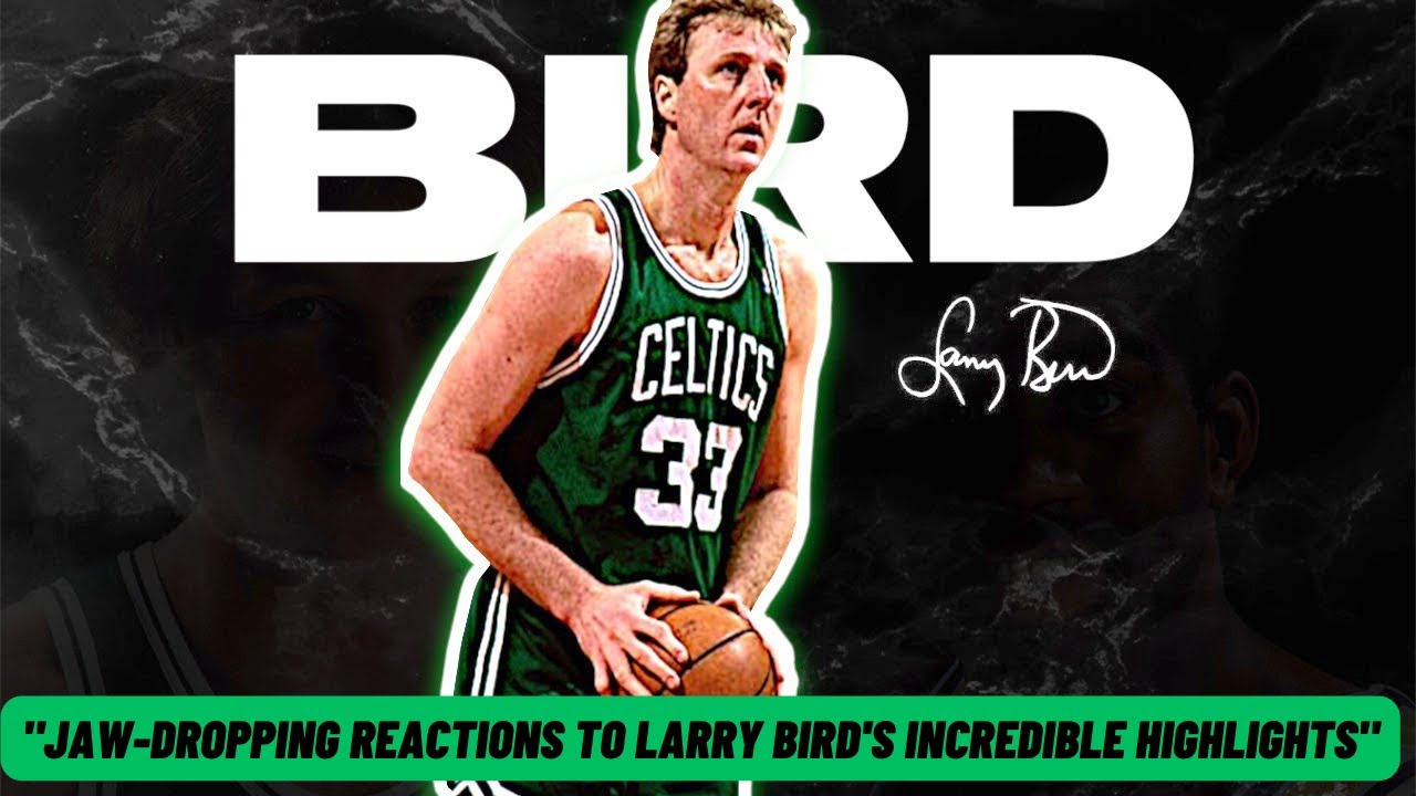 "Jaw-Dropping Reactions to Larry Bird's Incredible Highlights" - YouTube