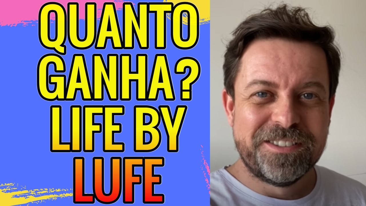 Quanto Ganha Life By Lufe? 2020 - YouTube