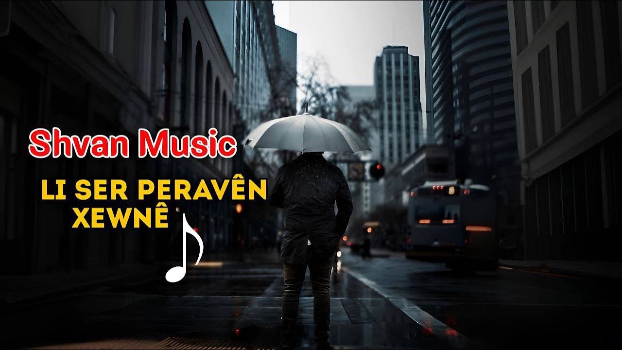 Shvan Music - Li ser peravên xewnê ( 2025 ) - YouTube