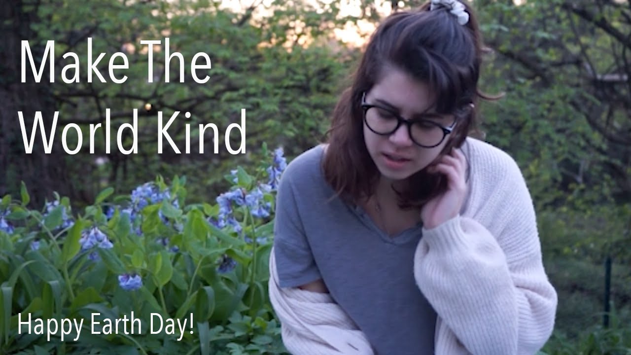 Make The World Kind || Original Song (version 2.0) - YouTube