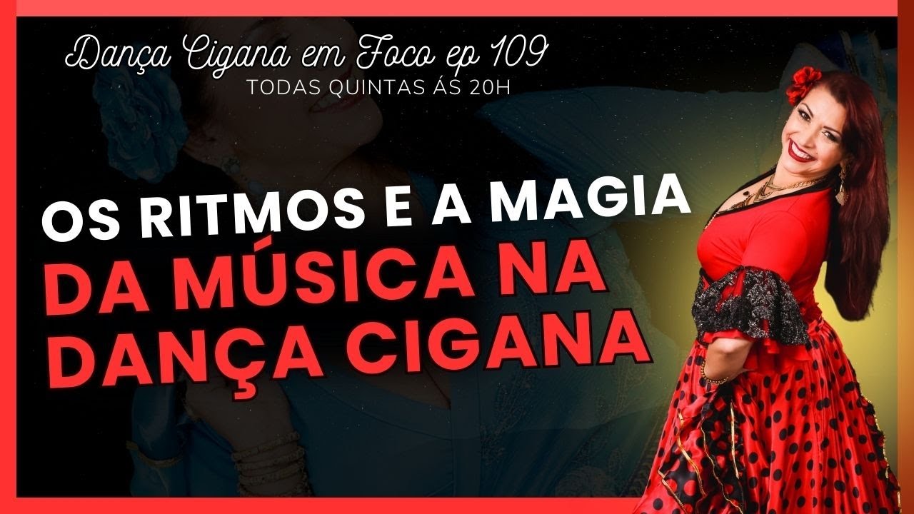 ENTENDA A MAGIA DOS RITMOS DAS MÚSICAS NA DANÇA CIGANA - YouTube