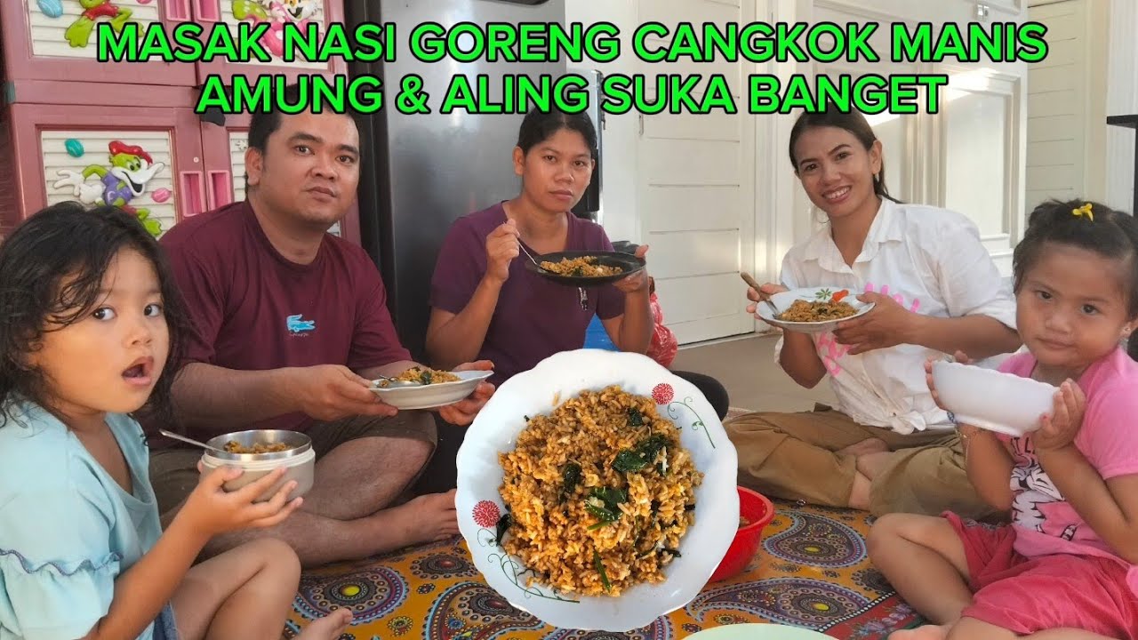 MASAK NASI GORENG CANGKOK MANIS DAN MAKAN BERSAMA - YouTube