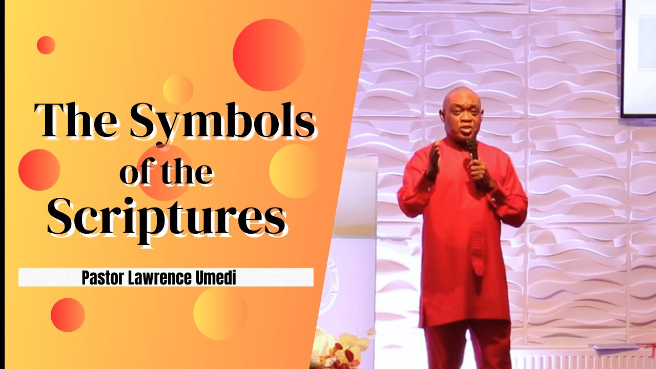 The Symbols of the Scriptures | Lawrence Umedi - Pastorial Assistance ...