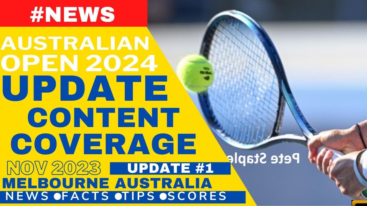 Content Coverage - Update Nov 2023 | this australian open life ...
