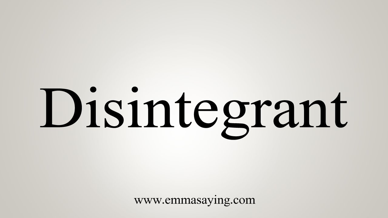 How To Say Disintegrant - YouTube