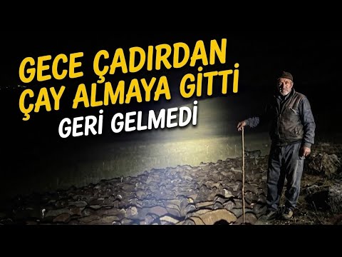 ALİ DAYI GECE KAYBOLDU ONU ARADIK | Ateşin Kızıllığı Artıyor!