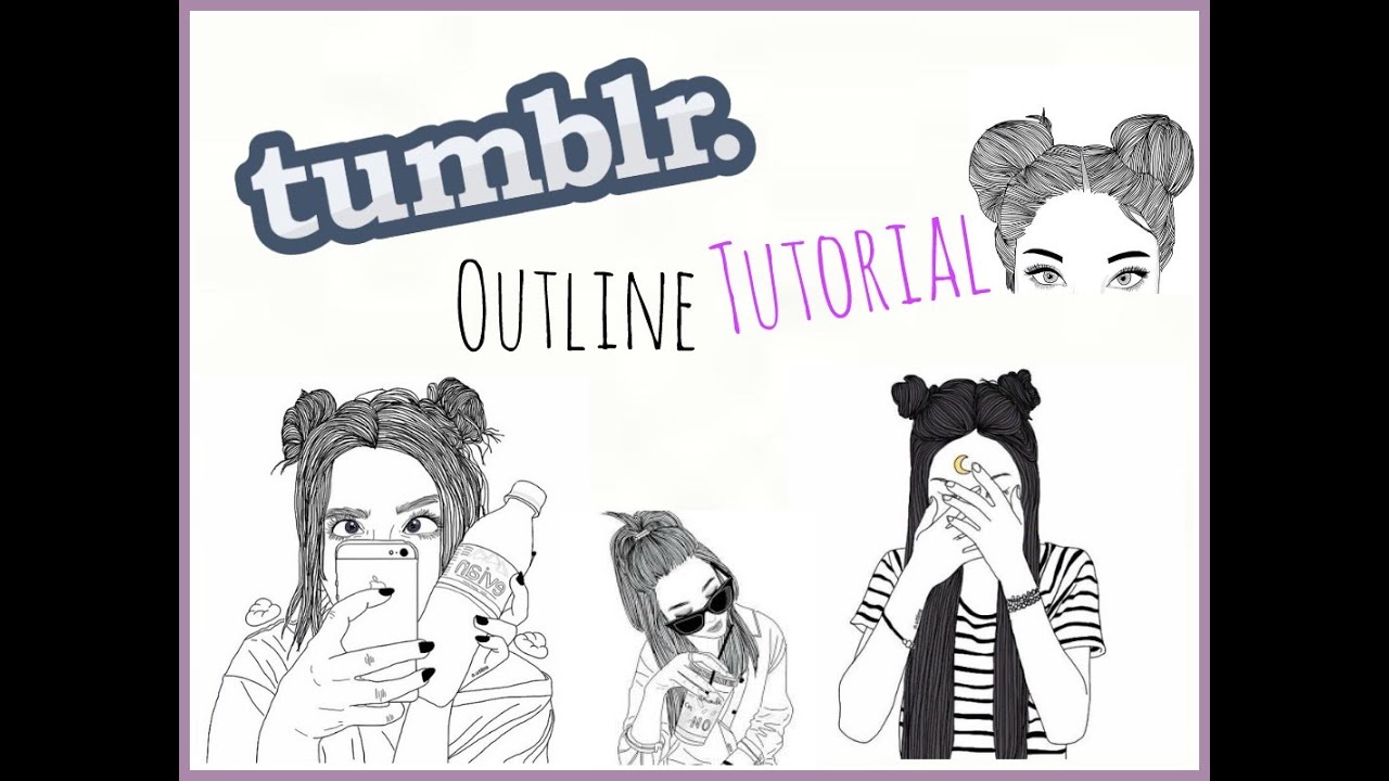 Tumblr Outlines Tutorial II Kristina Ramos - YouTube