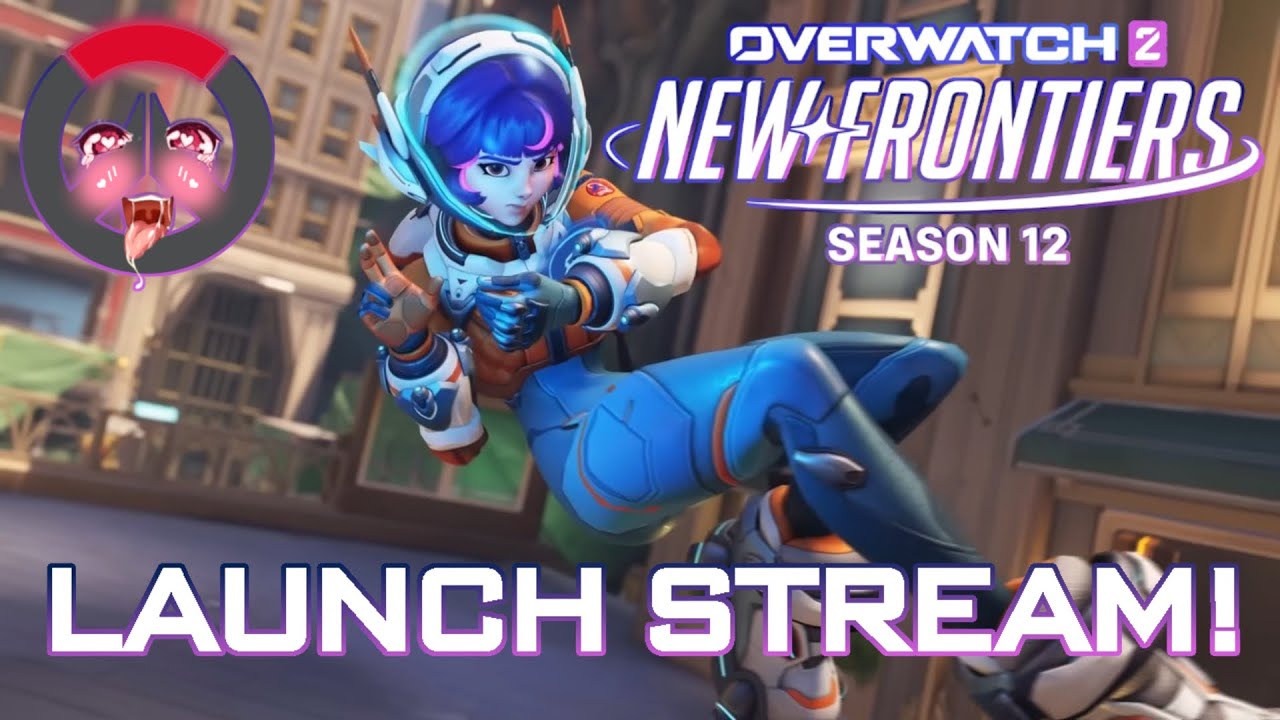 Overwatch 2: New Frontiers (Season 12) LAUNCH STREAM! - YouTube