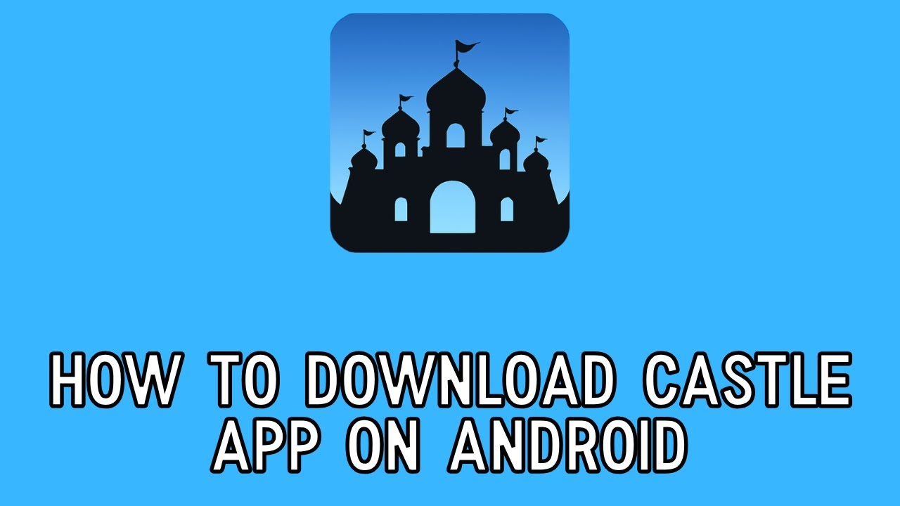 How to Download Castle App on Android - YouTube
