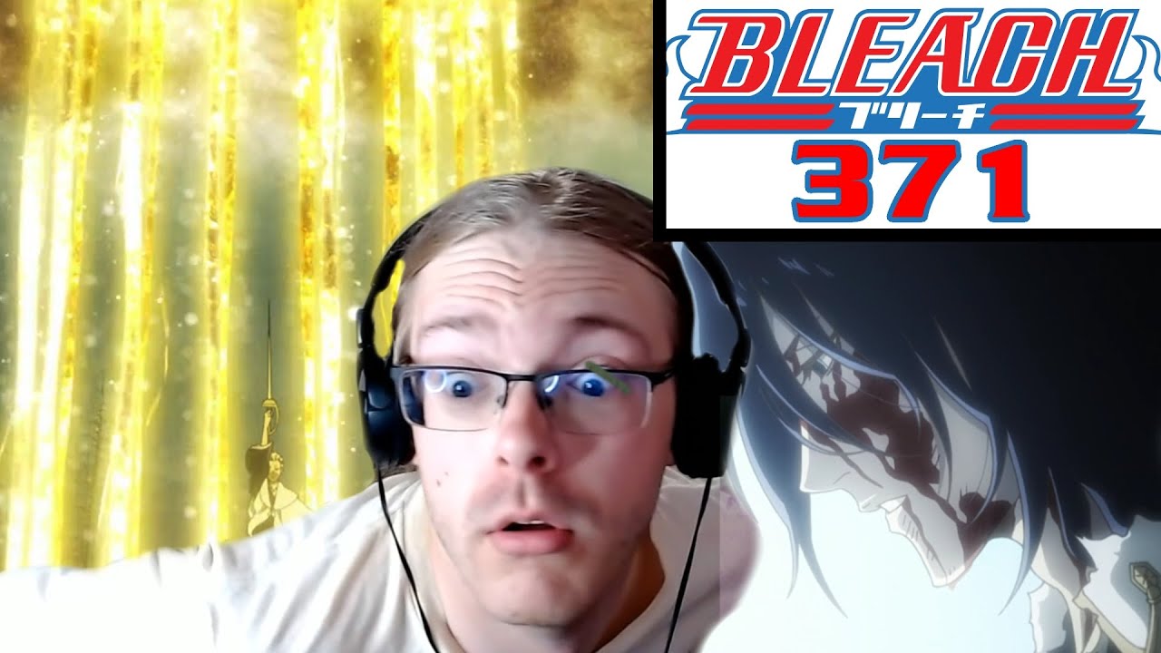 BLEACH EPISODE 371 (TYBW 5) REACTION | BYAKUYAAAAAAAAA - YouTube