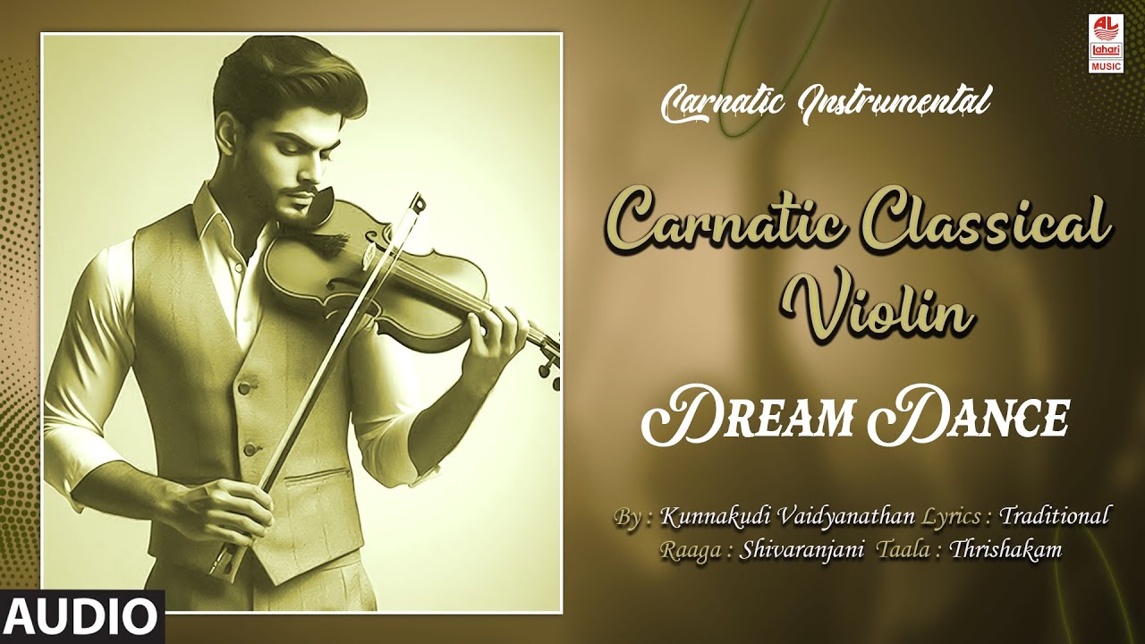 Carnatic Classical Instrumental | Carnatic Classical Violin | Dream ...