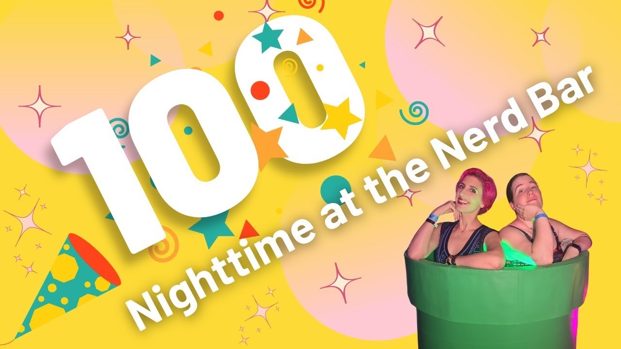 Nighttime at the Nerd Bar - Ep 100!!! - YouTube