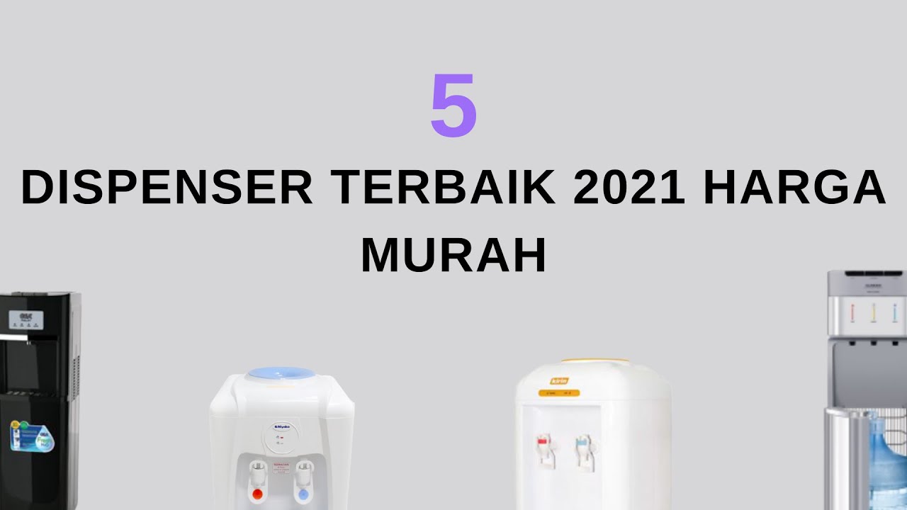 5 Rekomendasi Dispenser Terbaik 2021 Harga Murah - YouTube