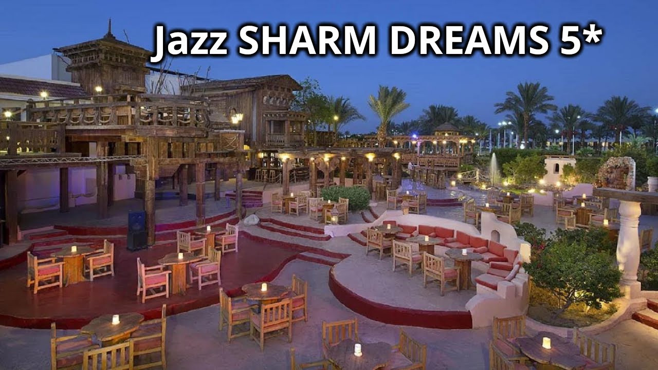 jazz sharm dreams 2023 #SharmElSheikh #luxuryhotels - YouTube