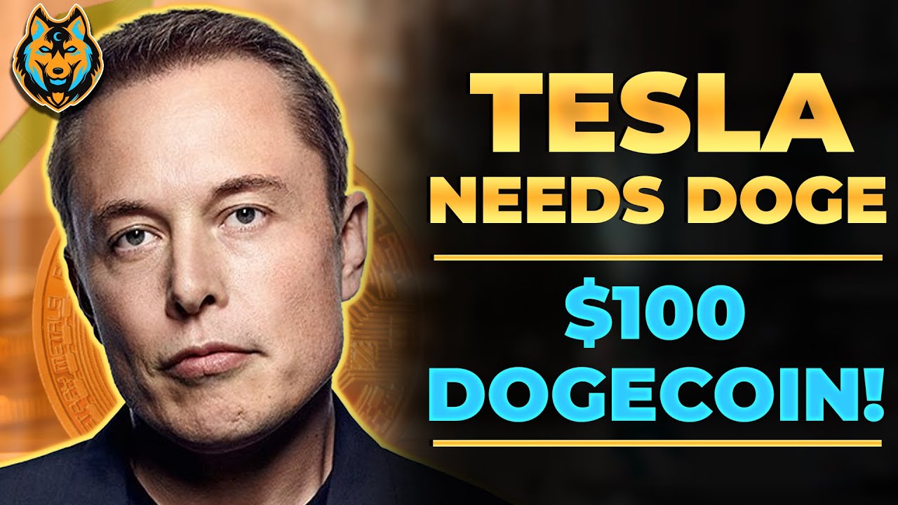 This Is Why Tesla Needs Dogecoin! $100 Dogecoin... (Massive News ...