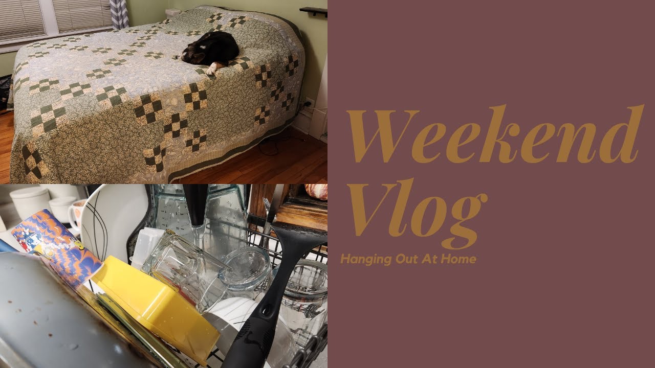 Weekend Vlog Hanging Out at Home 2022 - YouTube
