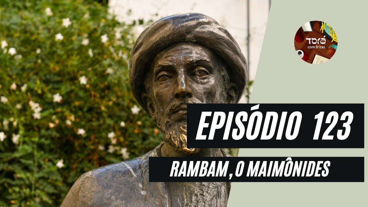 Episódio 123 - Rambam, o Maimônides - YouTube