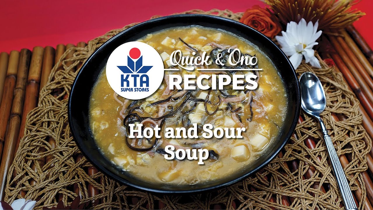 KTA's Quick & 'Ono Recipes: Hot and Sour Soup by Chef Grant Sato - YouTube