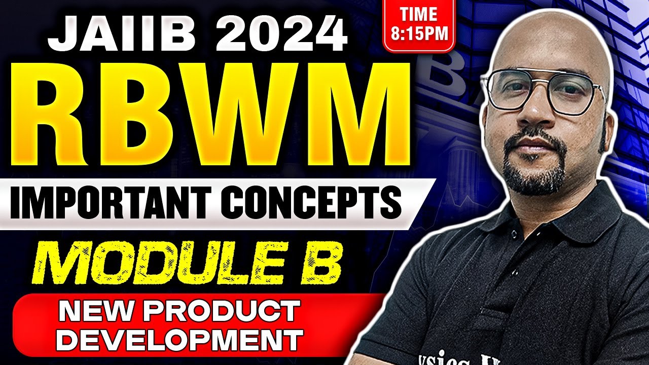 JAIIB RBWM 2024 | NEW PRODUCT DEVELOPMENT | IMPORTANT CONCEPTS MODULE B ...